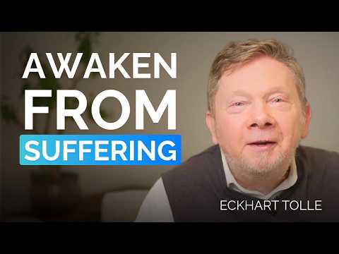 The Secret of Awakening from Suffering | Eckhart Tolle