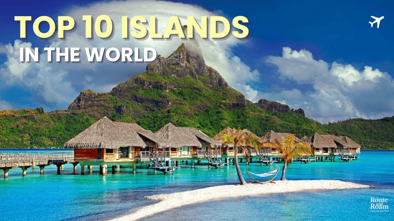 Top 10 Islands in the World 🌴 Paradise Destinations - YouTube