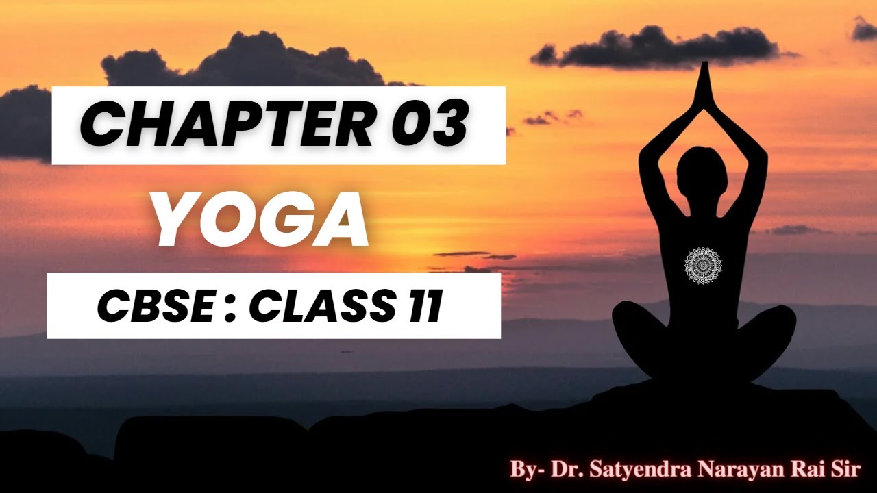 CBSE Class 11 | Physical Education | Chapter 03 - Yoga in One Shot ...