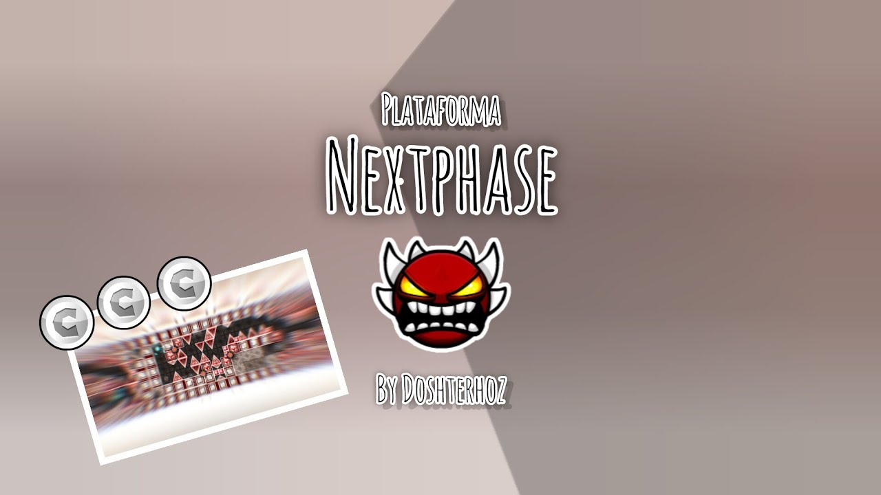 Nextphase (Verified) | By Doshterhoz [Extreme Demon] 100% "7 Min" *Update* - YouTube