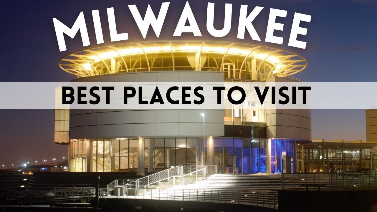 10 Best Places to Visit in Milwaukee - Milwaukee Wisconsin - YouTube