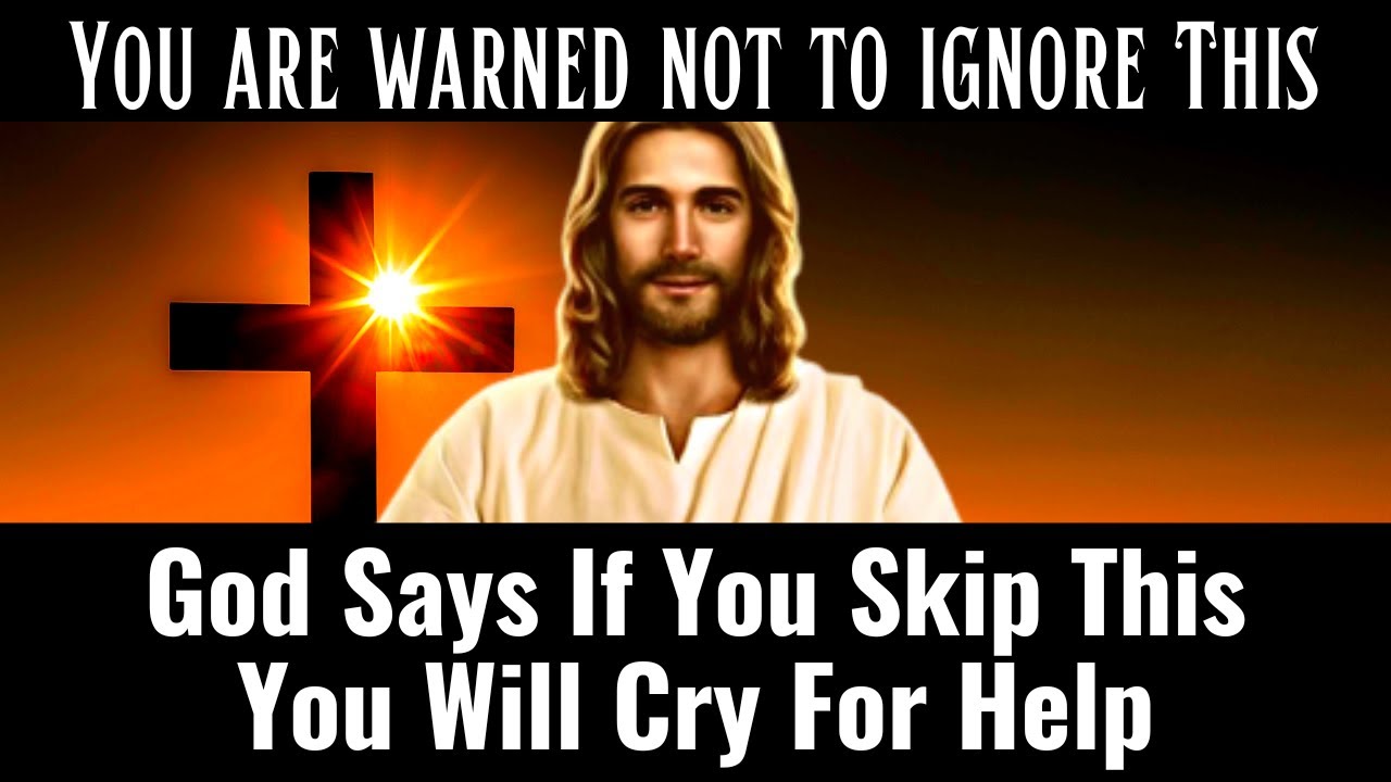 You will cry for help if you skip this I Gods messages you are warned ...