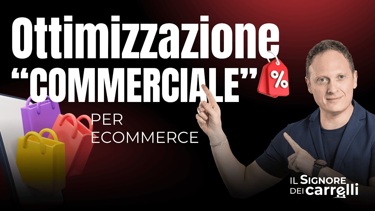 Ottimizzazione Commerciale per Ecommerce - Strategie e Consigli Pratici - YouTube