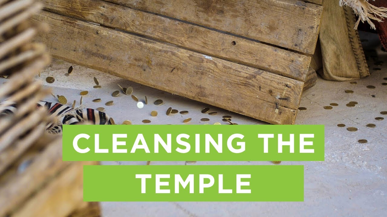Cleansing the Temple - YouTube