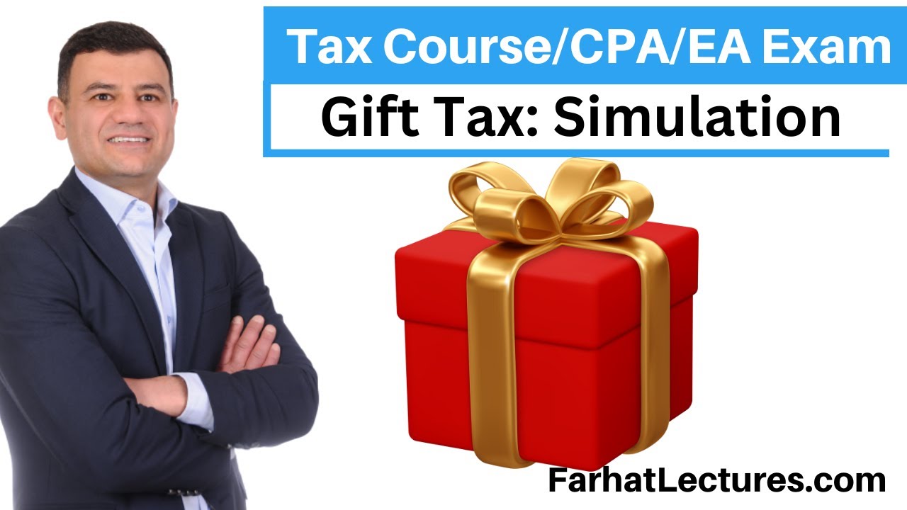 Gift Tax. CPA Exam Simulation - YouTube