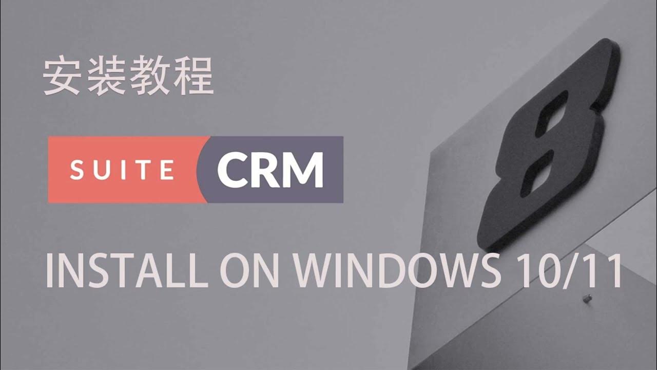 How To Install Suitecrm 8 On Windows 10 Or 11 Youtube