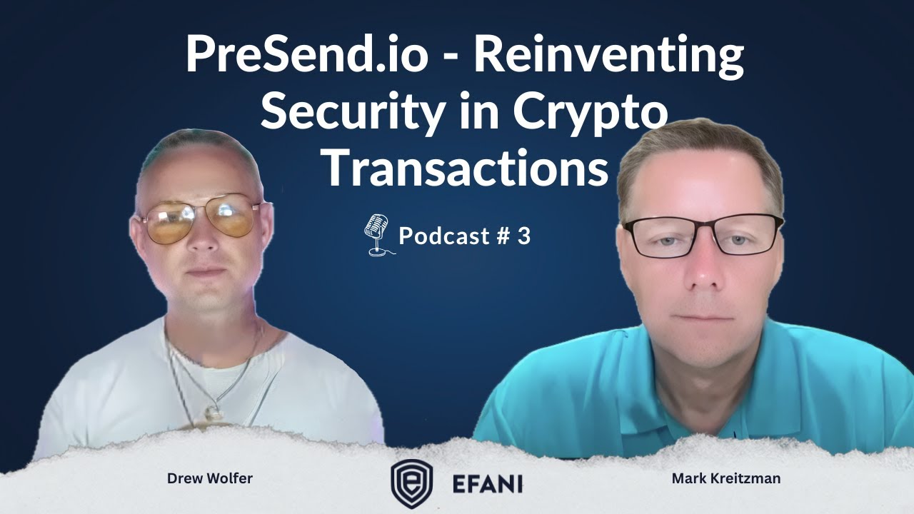 PreSend.io: Reinventing Security in Crypto Transactions (Efani Promo ...