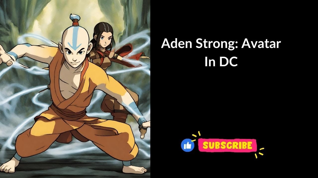 Aden Strong: Avatar In DC Chapters 51-75 | Audiobook | Fanfiction - YouTube