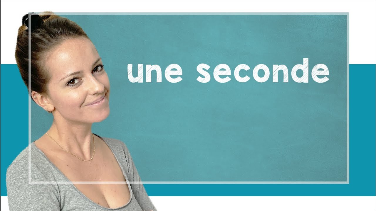 How to pronounce "Seconde" in French? - YouTube