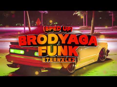 Eternxlkz - BRODYAGA FUNK (SPED UP) 2 YEARS ANNIVERSARY
