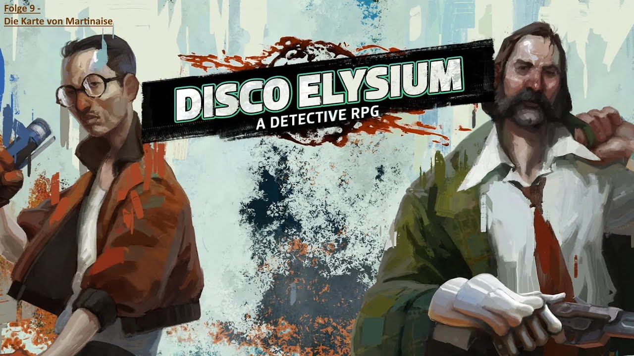 Die Karte von Martinaise | Disco Elysium #09 | VanDeWulfen - YouTube