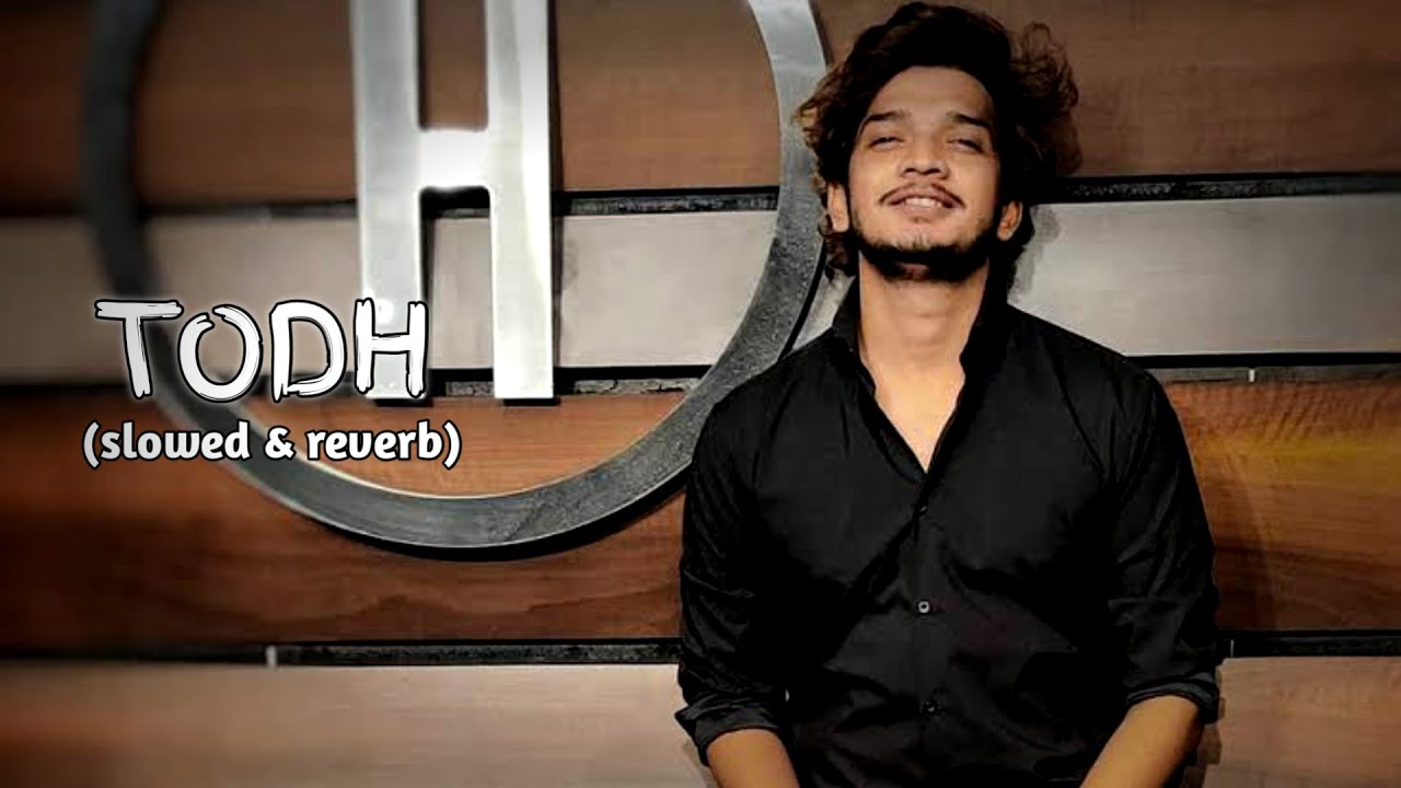 Todh-Lofi l slowed & reverb l munawar & prince narula - YouTube