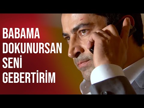 Babama Dokunursan Senin Elini Kırarım