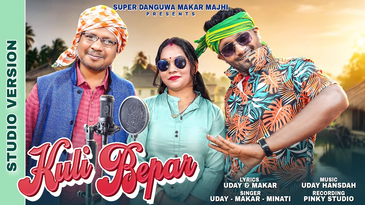 Kuli Bepar II New Santali Studio Version 2024 II Uday Hansdah II Makar ...