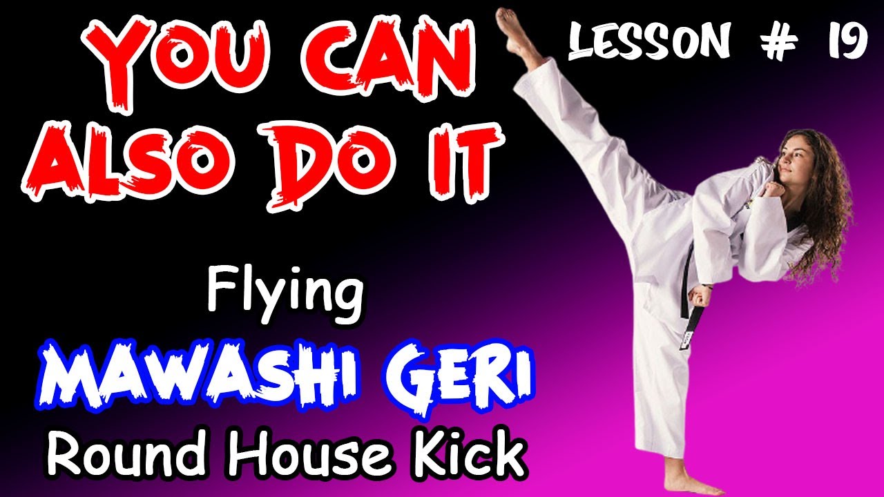 Flying Roundhouse Kick 🔥 How to Learn Mawashi Geri 🔥 Karate Training ...