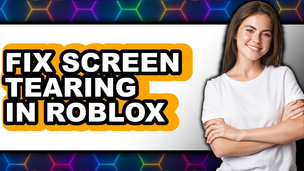 How to Fix Screen Tearing in Roblox - Full Guide - YouTube