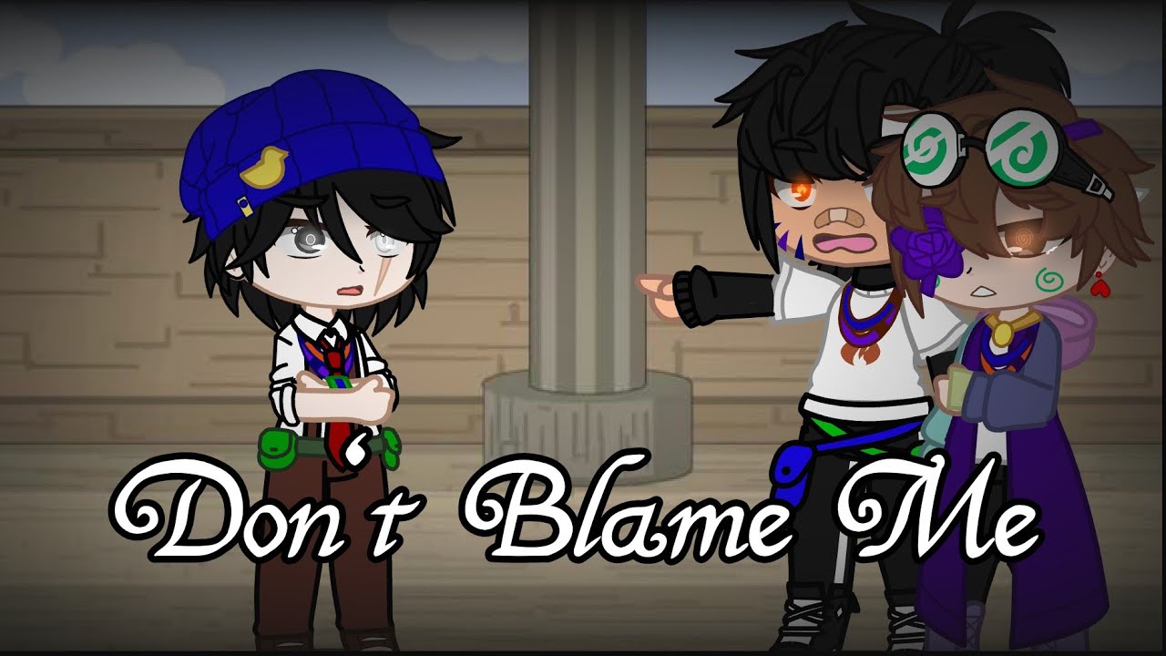 Don't Blame Me [Karlnapity Angst/ TNT Duo] /j - YouTube