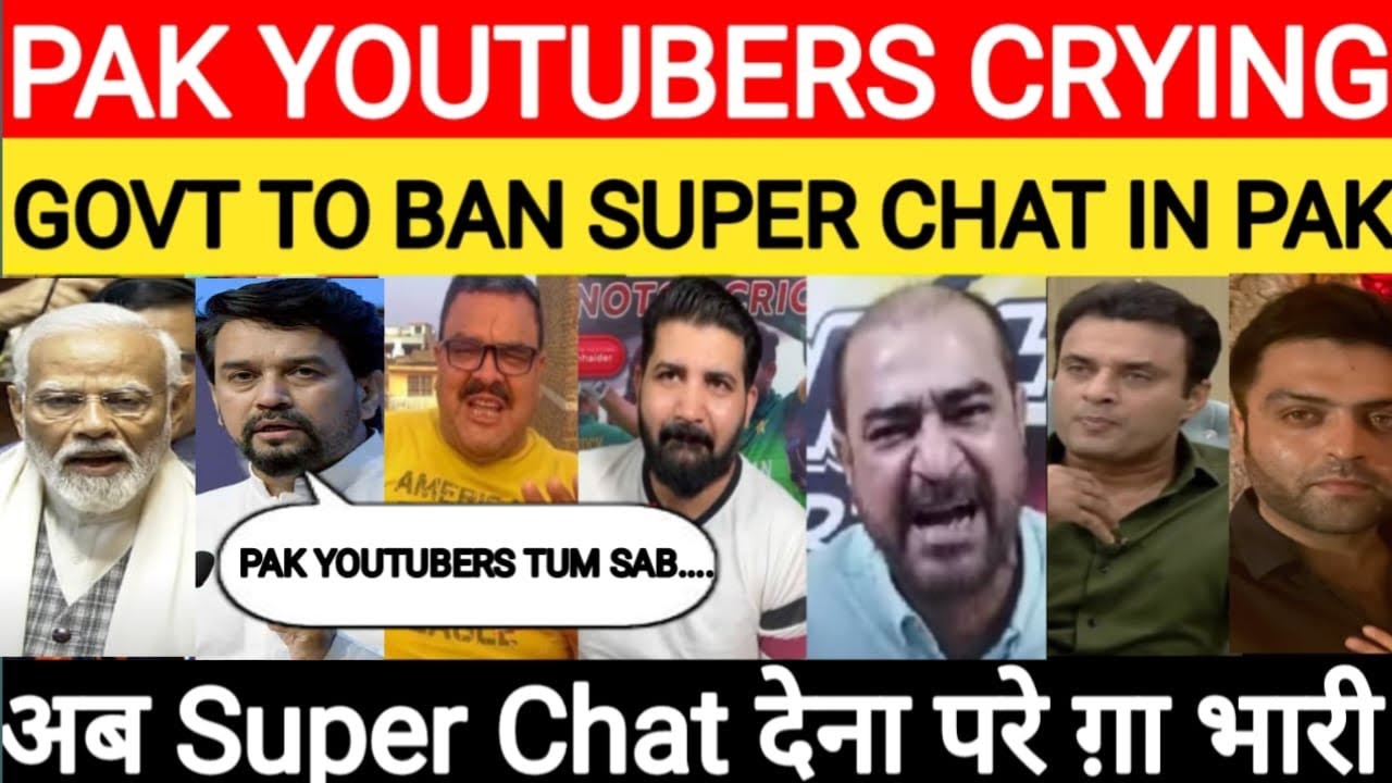 Pak YouTubers Crying : Govt To Ban Super Chat In Pak | अब Super Chat ...