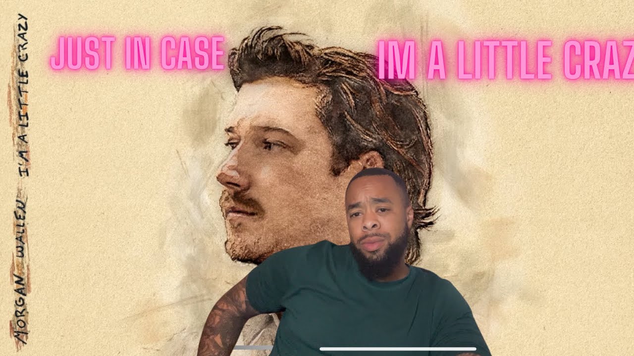 Morgan Wallen - Just In Case & I’m A Little Crazy (Official Audio ...