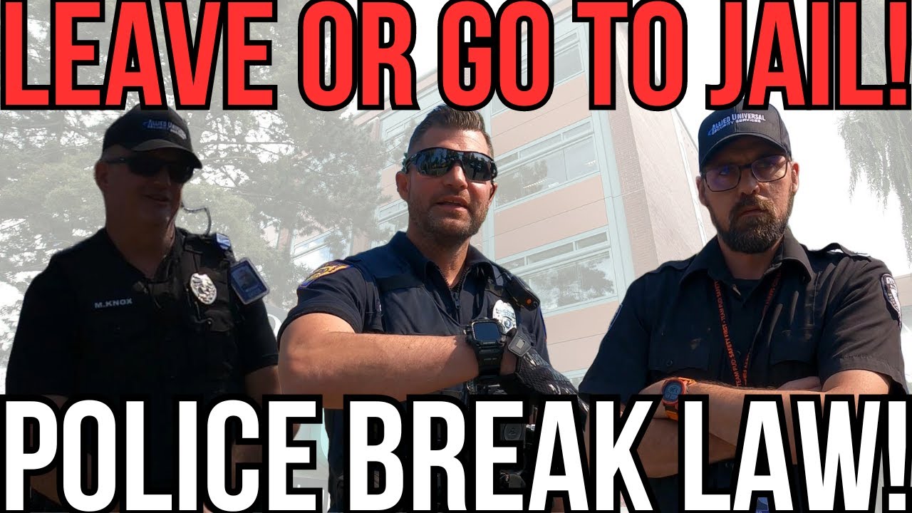 LEAVE OR GO TO JAIL! - POLICE BREAK LAW! NO PRESS NO SPEECH ALLOWED ...