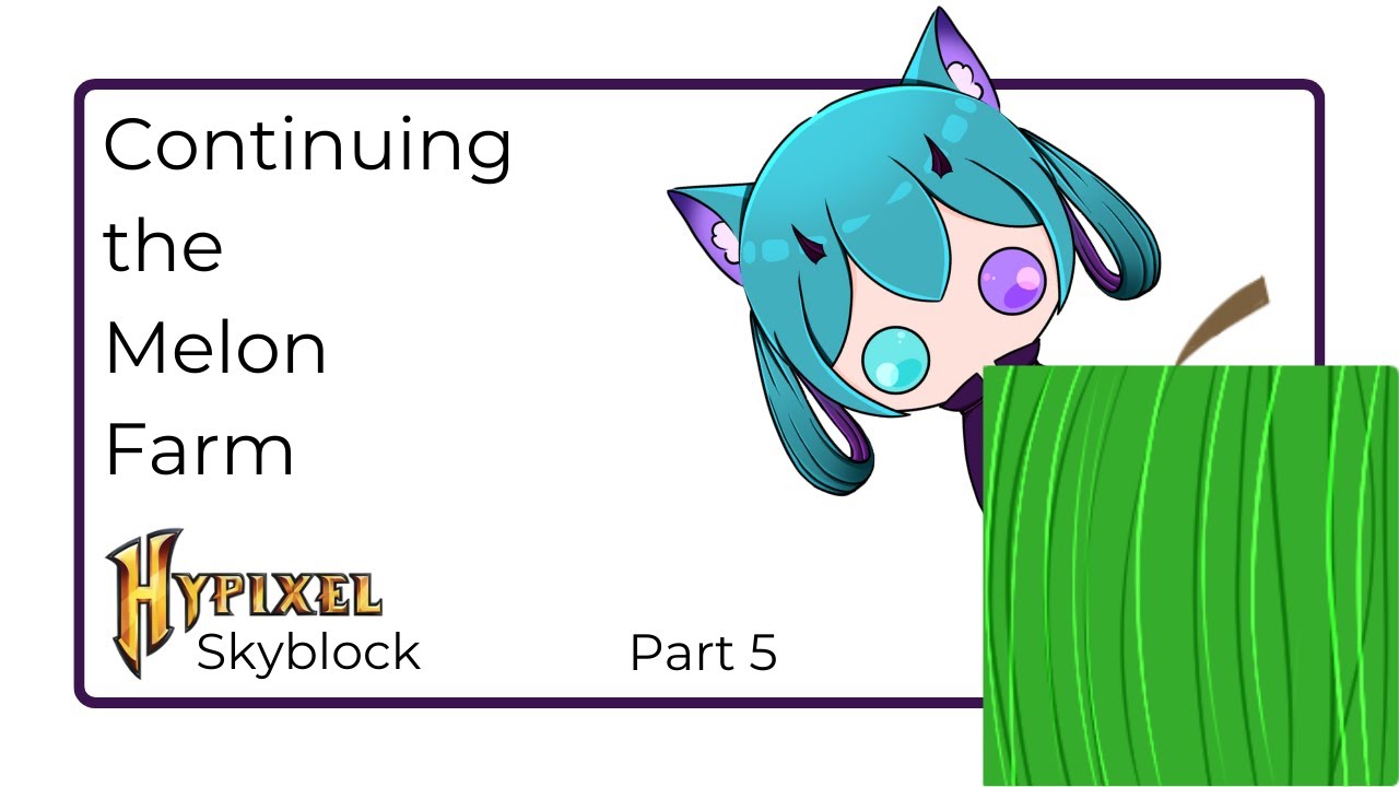 [ Hypixel Skyblock ] Melon Farm Grind (Part 5) - YouTube