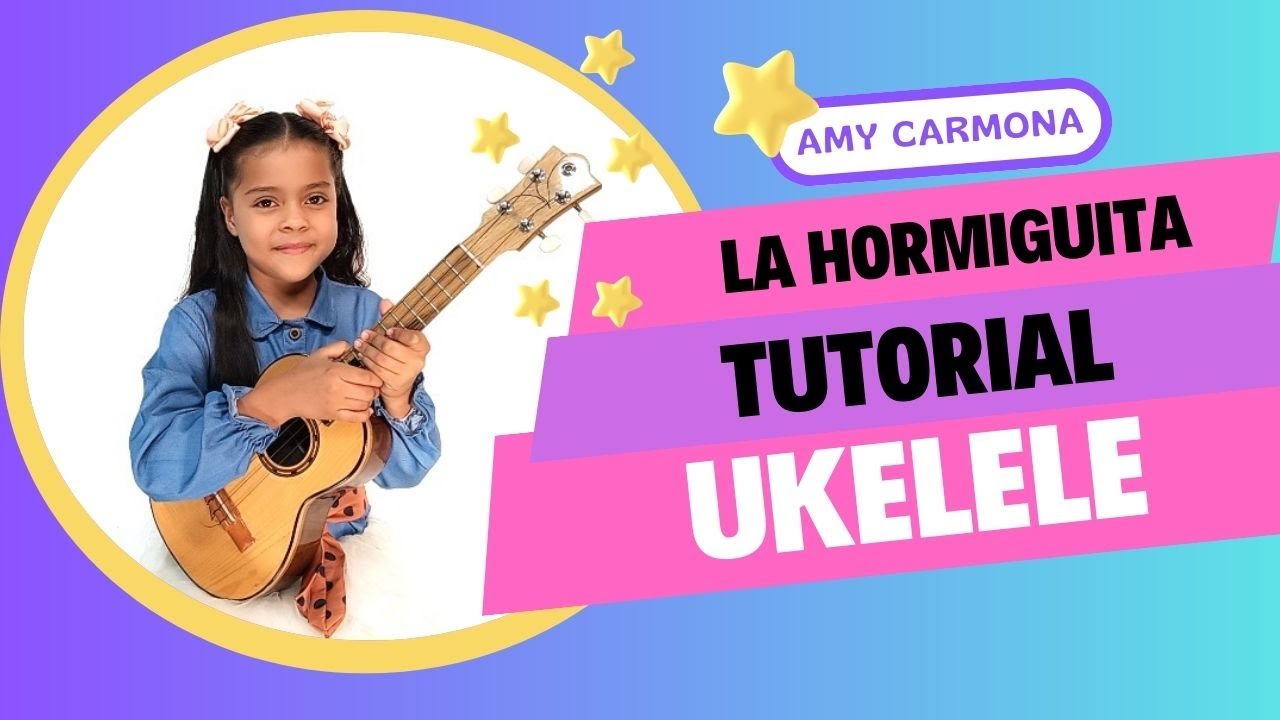 TUTORIAL UKELELE - La hormiguita | Amy Carmona - Hizo su casita la ...