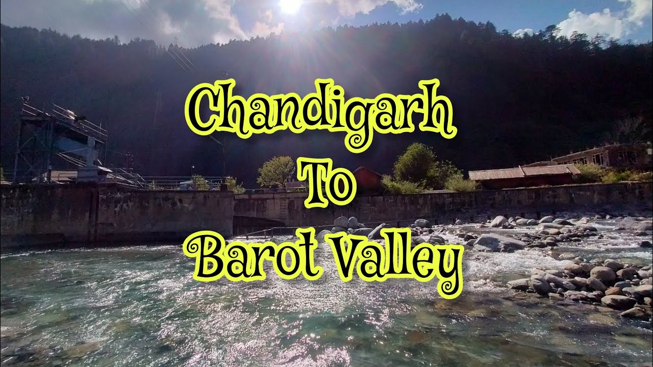 Chandigarh to BAROT VALLEY detailed Car trip part -2, Himachal Pradesh ...