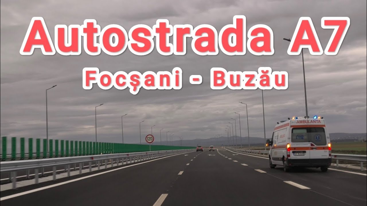 Autostrada Moldovei A7 | Focsani - Buzau | Romania | Decembrie 2024 ...