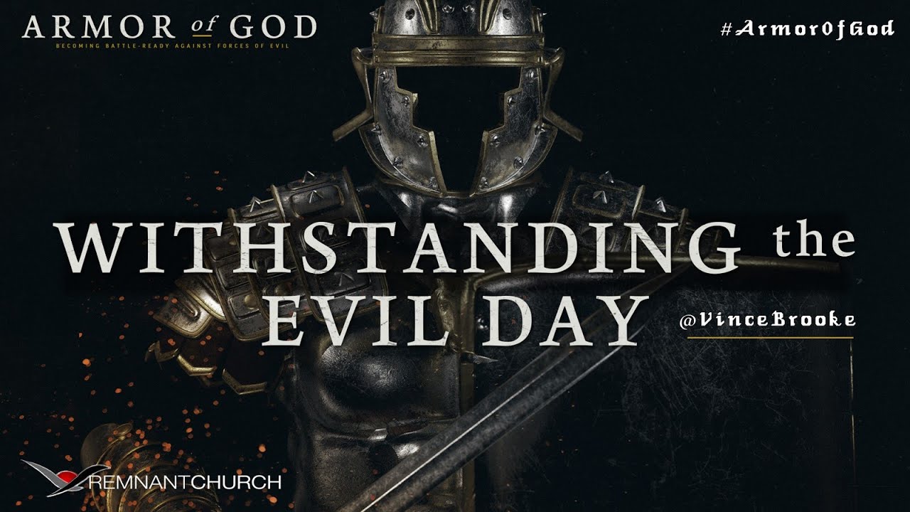 Withstanding the Evil Day - YouTube