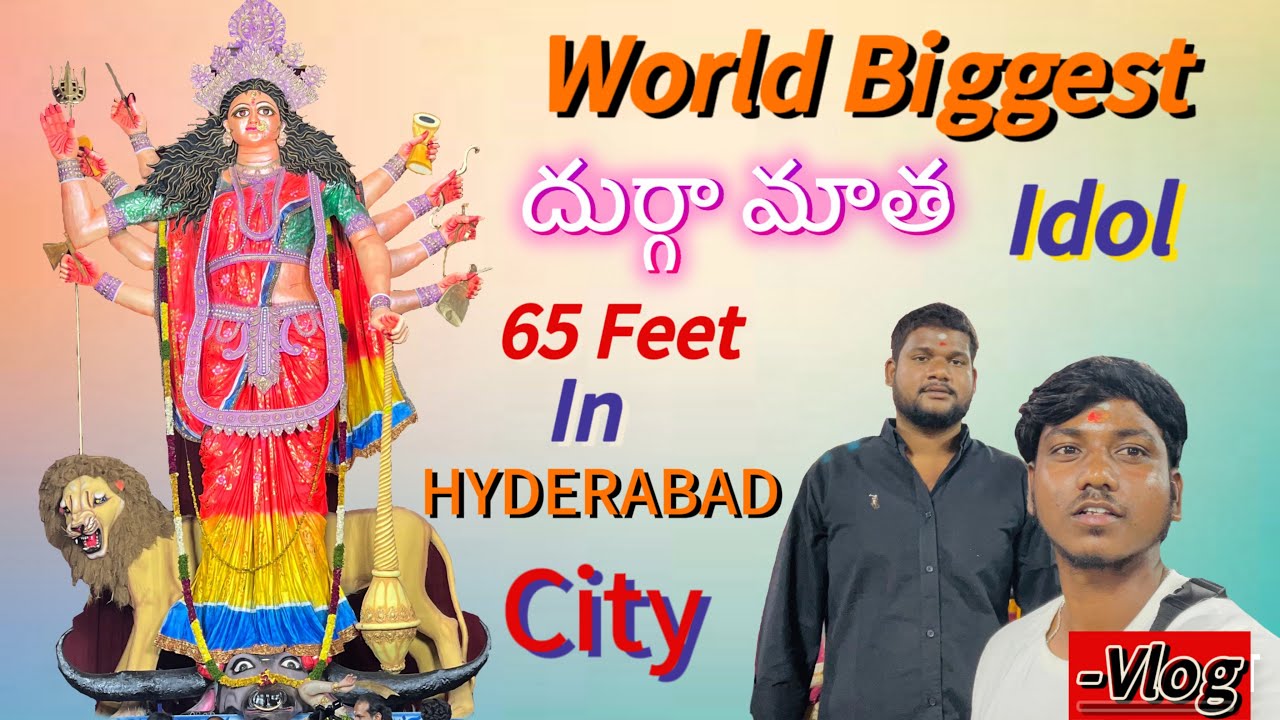 World Biggest దుర్గా మాత Idol 65 Feet In Hyderabad City || -Vlog || # ...
