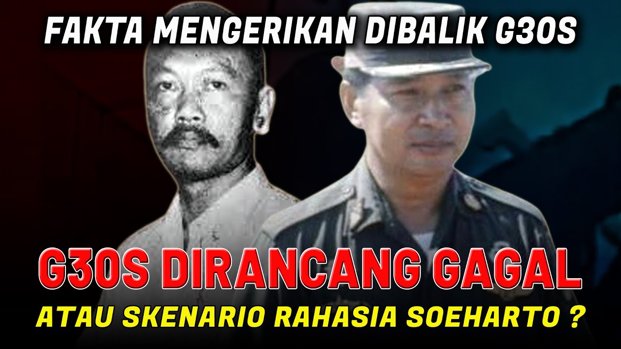 G30S: REVOLUSI GAGAL ATAU SKENARIO SUHARTO? | Fakta Mengerikan G30S ...