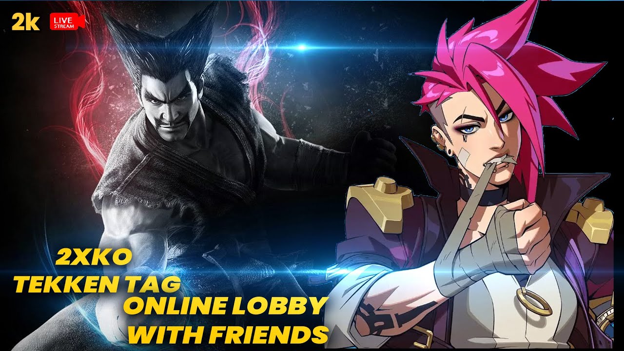 2XKO Tekken Tag Tornament ! Lobby with Friends - Live jinx live V ...