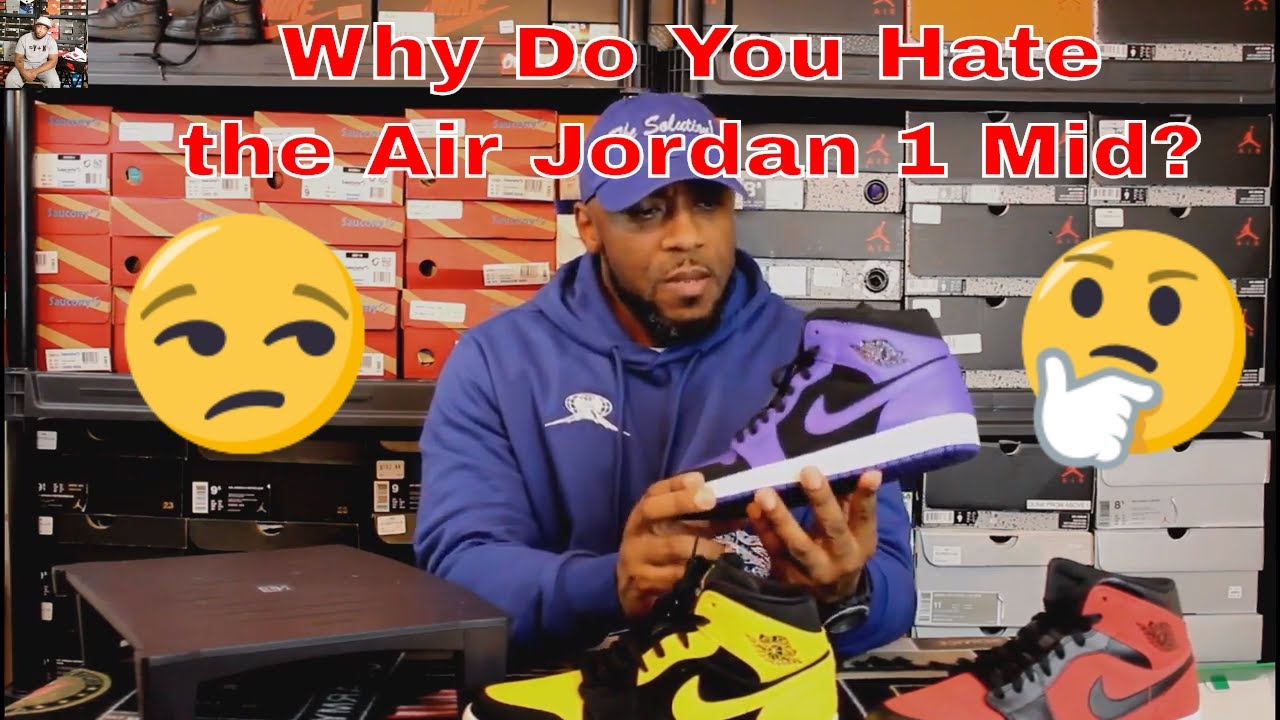Why Do You Hate the Air Jordan 1 Mid? - YouTube