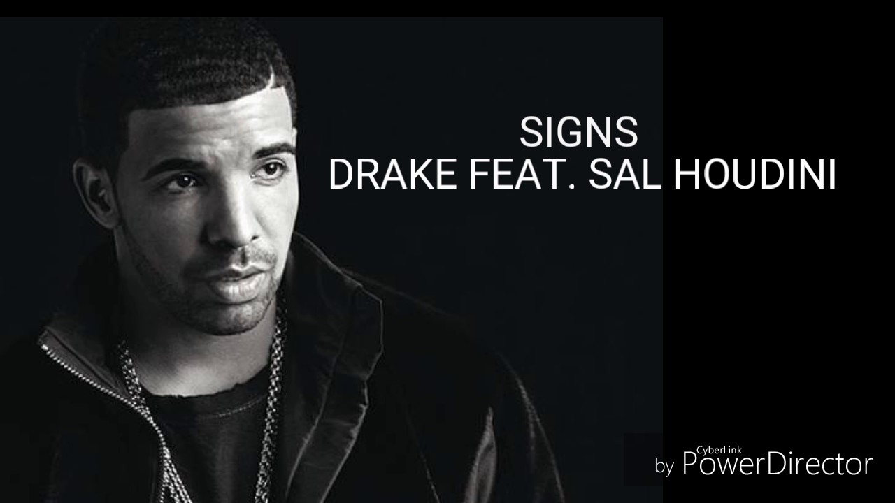 Signs - DRAKE FEAT Sal Houdini lyrics video || signs drake || signs sal ...