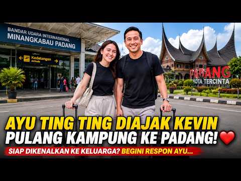 SHOCKING‼️ KEVIN GUSNADI TAKES AYU TING TING BACK TO HIS HOMETOWN, IS A LUXURY WEDDING BEING PLAN...