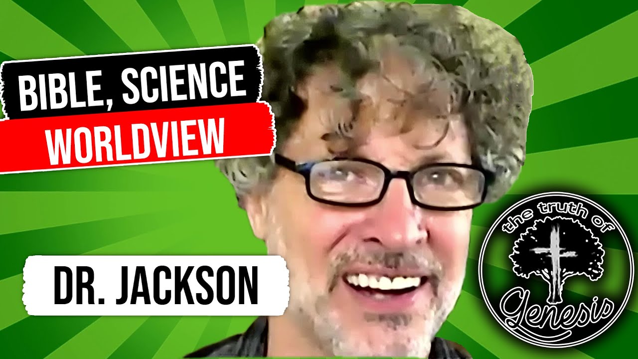 Biblical Worldview & Science with Dr. Charles Jackson of Liberty University & Genesis: Paradise ...