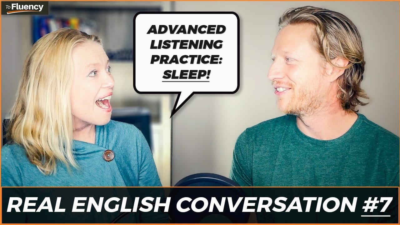 Advanced English Conversation Lesson #7: Sleep 😴 (learn real English w ...