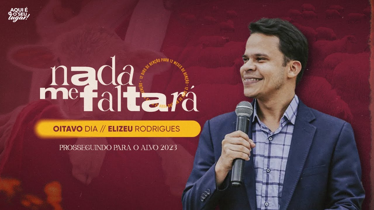 Pr. Elizeu Rodrigues | Dia 08 | 12 dias de Benção para 12 Meses de ...