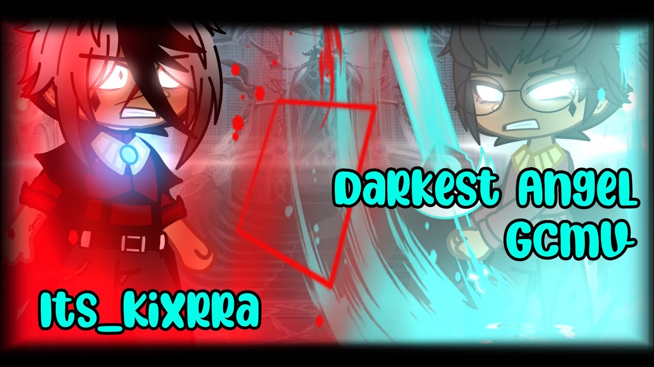 Darkest Angel[] Gcmv[] Insane Remake[] Gacha Club - YouTube