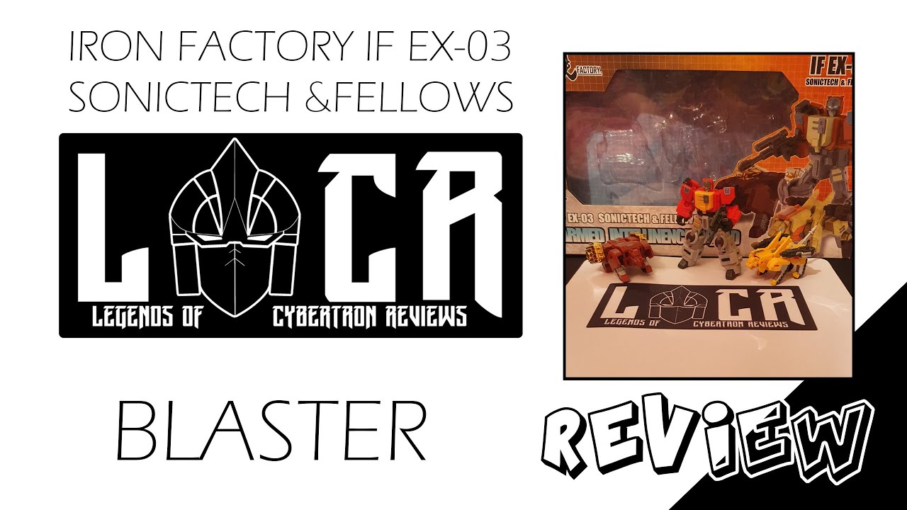 IRON FACTORY IF EX-03 Sonictech & Fellows (BLASTER W/STEELJAW & RAMHORN ...