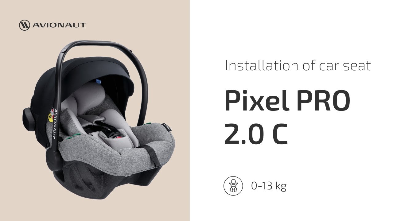 EN Installing the Avionaut Pixel PRO 2.0 C car seat with seatbelts ...