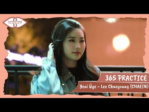 [Türkçe Alt Yazılı]  | [365PRACTICE] Yeni Üye Lee Chaeyoung (Chaein)