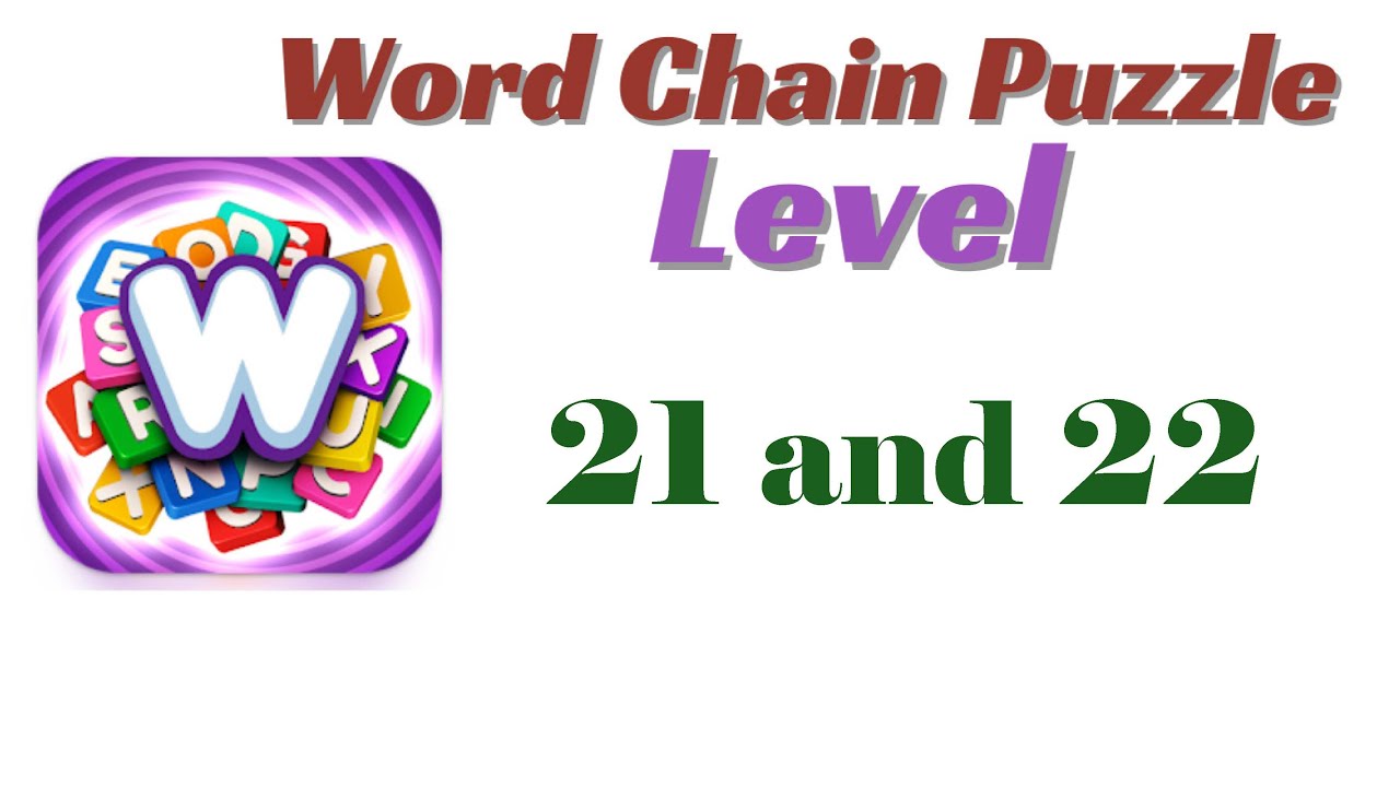 Word Chain Level 21 Answers | Word Chain Level 22 Answers - YouTube
