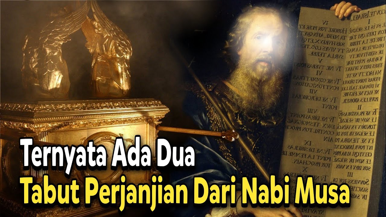 NGAWUR...!! 5 Teori Gila Tabut Perjanjian Nabi Musa, Ternyata Ada Dua ...