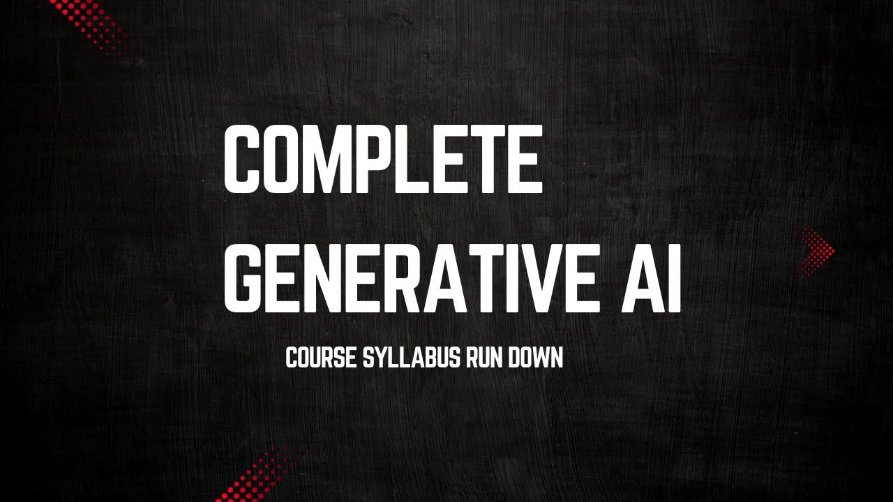 Complete Generative AI course syllabus rundown - YouTube