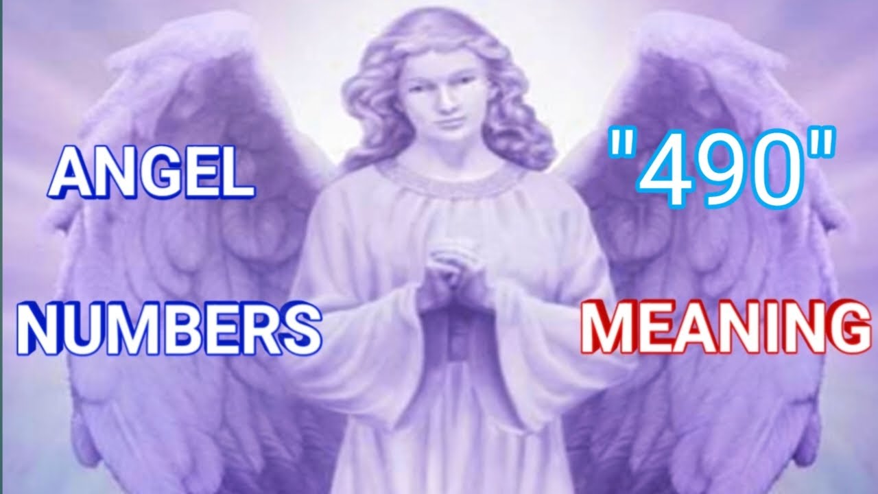 Angel Numbers 490 Meaning | Mysterious Angel Numbers | Decoded Angel ...