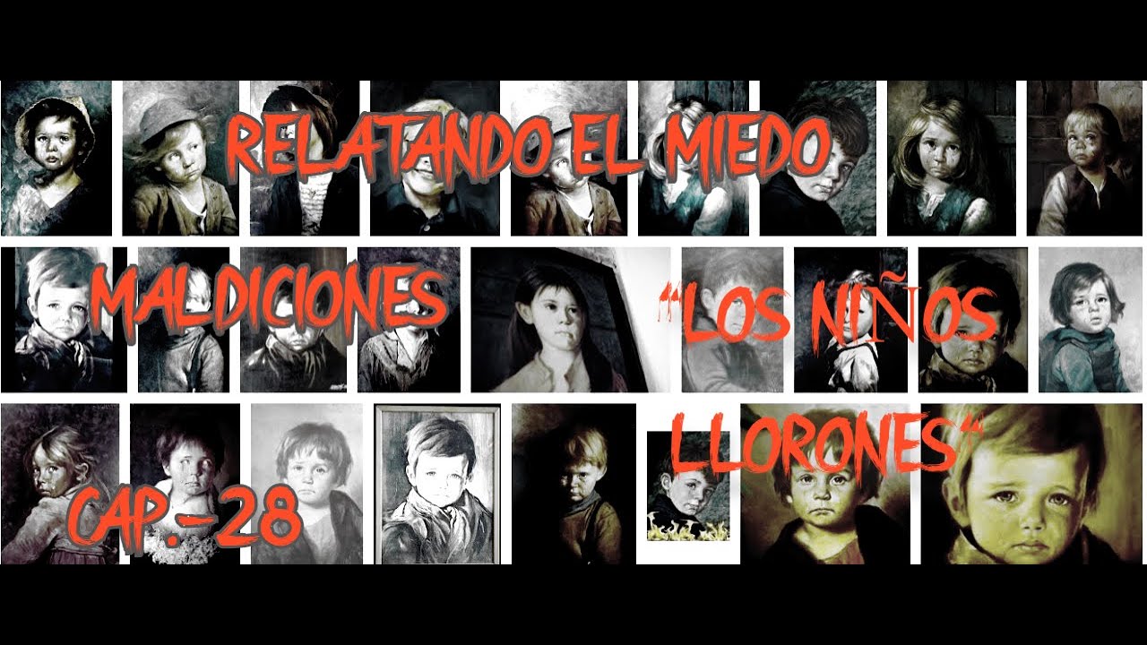 Relatando el Miedo Cap.- 28 Maldiciones "los cuadros LLorones" - YouTube