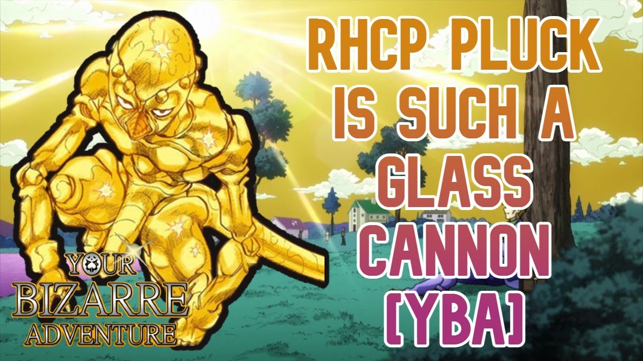 [YBA] Rhcp Pluck is a LITERAL GLASS CANNON... - YouTube