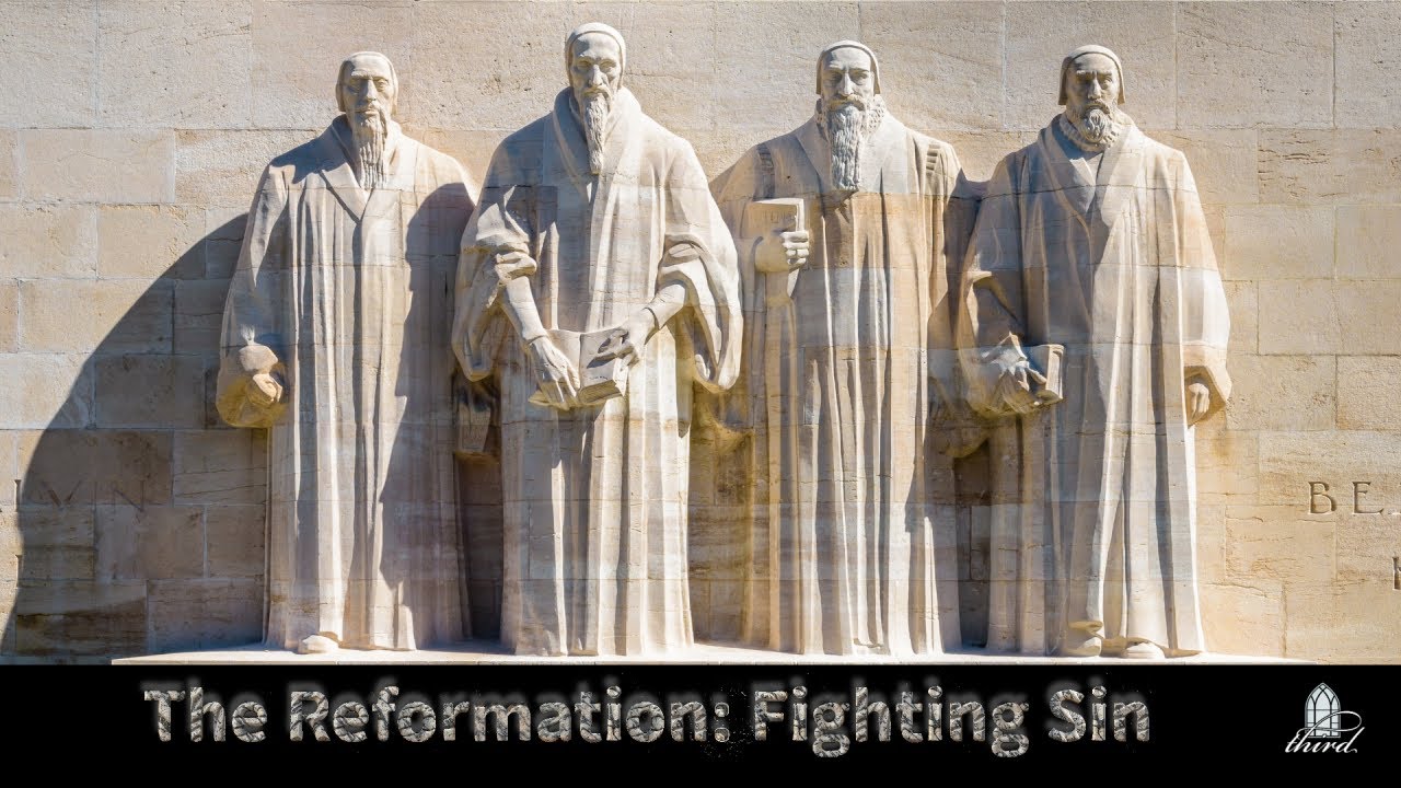 The Reformation: Fighting Sin - YouTube