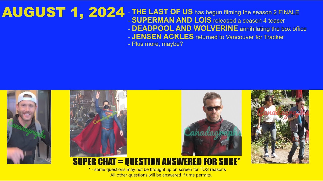 Live stream - THE LAST OF US filming finale, DEADPOOL & WOLVERINE chat, SUPERMAN & LOIS & more ...